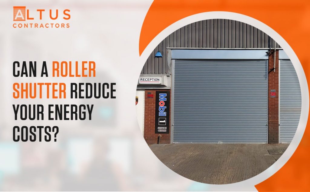 Can a roller shutter reduce your energy costs