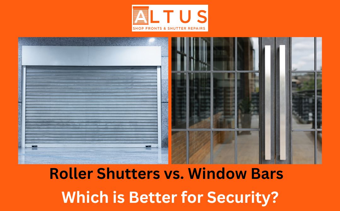 Roller Shutters vs. Window Bars: Which is Better for Security?
